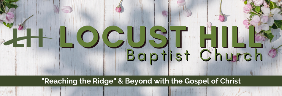 Home - LOCUST HILL BAPTIST CHURCH