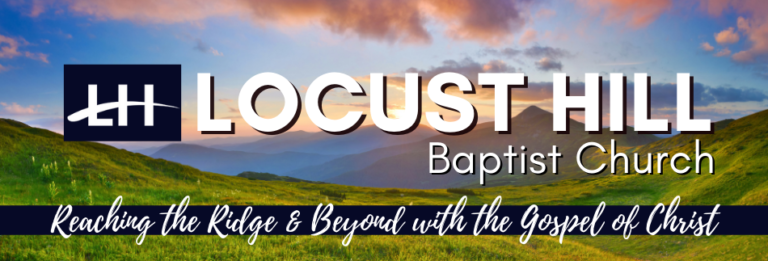 Home - LOCUST HILL BAPTIST CHURCH
